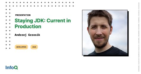 Staying Jdk Current In Production Infoq
