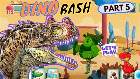 DINO BASH PART DinoG YouTube