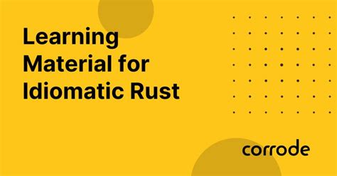 Learning Material For Idiomatic Rust Corrode Rust Consulting 🦀