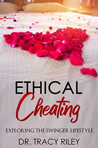 Ethical Cheating Exploring The Swinger Lifestyle By Tracy Riley