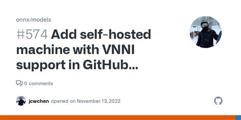 Add Self Hosted Machine With Vnni Support In Github Action Ci · Issue