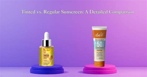 Tinted Vs Regular Sunscreen A Detailed Comparison