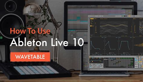 tutorial 14 house organ ableton live 10 wavetable with p lask