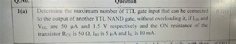 Solved 1 A Determine The Maximum Number Of TTL Gate Input Chegg