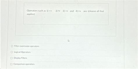 Solved Operators Such As And Chegg Com