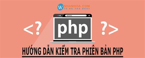2 Cách Kiểm Tra Phiên Bản Php đơn Giản Nhanh Nhất