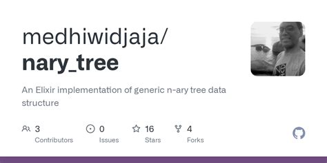 Github Medhiwidjajanarytree An Elixir Implementation Of Generic N