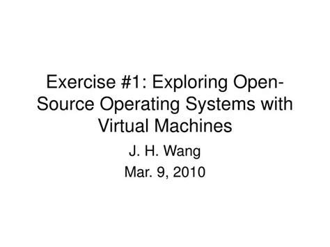 Ppt Exercise 1 Exploring Open Source Operating Systems With Virtual
