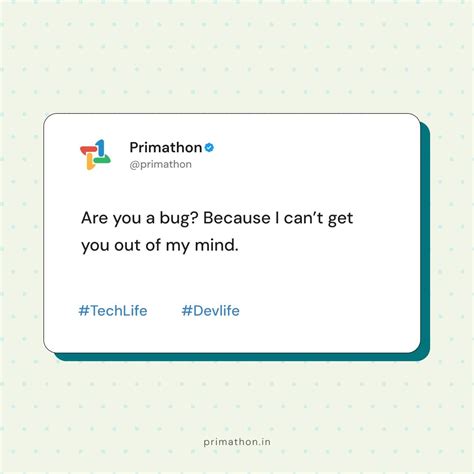 Primathon On Linkedin Devpickuplines Lovebug Techlife Devlife