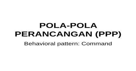 Pola Pola Perancangan Ppp · Bahan Kuliah Ppp