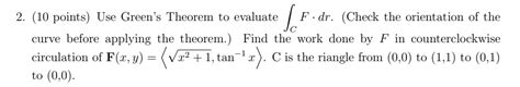 solved 2 10 points use green s theorem to evaluate f dr check