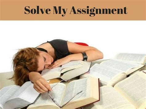 Solve My Assignment Best Assignment Solver In Uk At Cheap Price