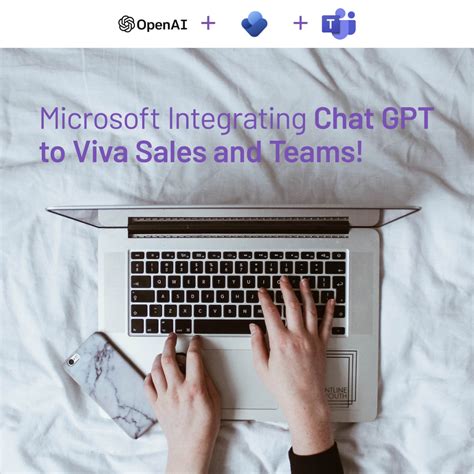Microsoft Integrating Chat Gpt To Viva Sales And Teams Ecf Data