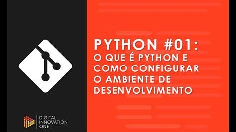 Python 01 O que é Python e como configurar o ambiente de