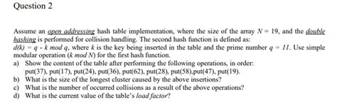 Solved Question 2 Assume An Open Addressing Hash Table