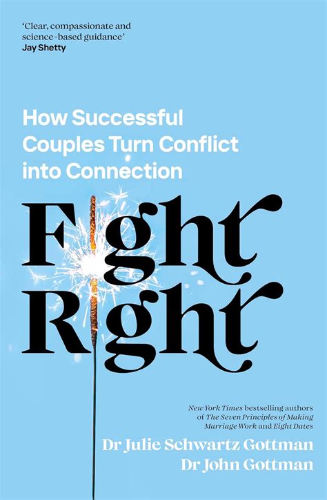Fight Right How Successful Couples Turn Conflict Into Connection Ebook