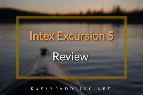 Intex Excursion 5 Review 2024 Inflatable Boat Set