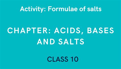 Formulae Of Salts In Acids Bases And Salts Class 10 Science Experiment
