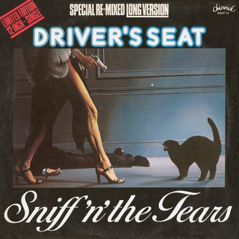 Drivers Seat Sniff N The Tears Kvqb