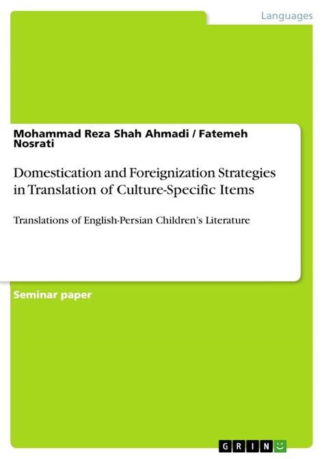 Domestication And Foreignization Strategies In Translation Of Culture Specific Items