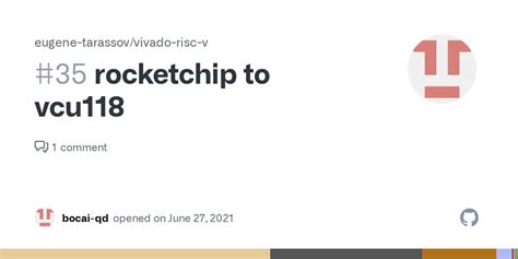 Rocketchip To Vcu118 · Issue 35 · Eugene Tarassovvivado Risc V · Github