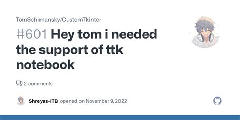 hey tom i needed the support of ttk notebook · issue 601 · tomschimansky customtkinter · github