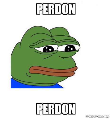Perdon Perdon Feels Bad Man Meme Generator
