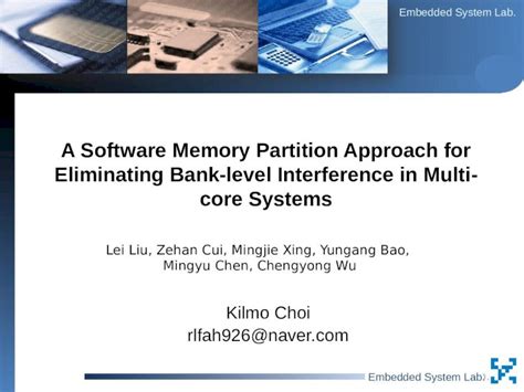 PPTX Embedded System Lab 최 길 모최 길 모 Kilmo Choi rlfah naver A Software Memory Partition