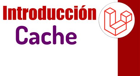Introduction To Cache In Laravel Desarrollolibre