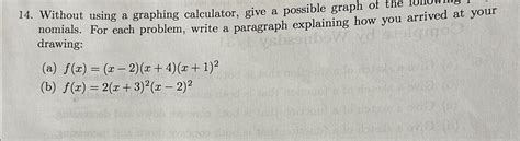 Solved Without Using A Graphing Calculator Give A Possible