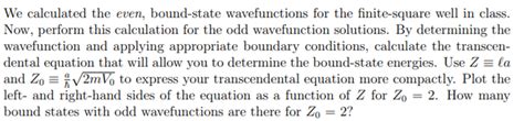Solved We Calculated The Even Bound State Wavefunctions For
