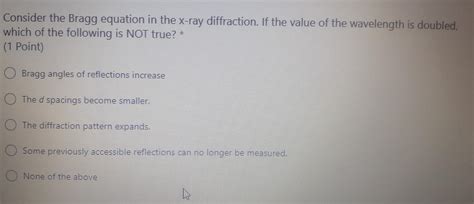 Solved Consider The Bragg Equation In The X Ray Diffraction