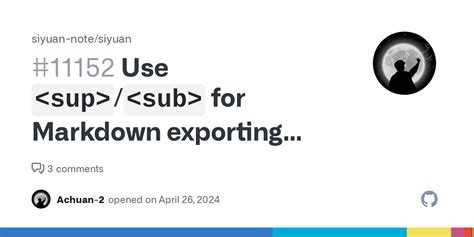Use ` `` ` For Markdown Exporting Superscriptsubscript · Issue 11152 · Siyuan Notesiyuan