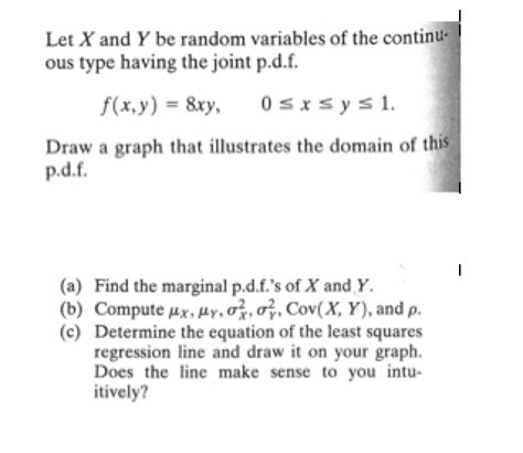 Solved Let X And Y Be Random Variables Of The Continuous