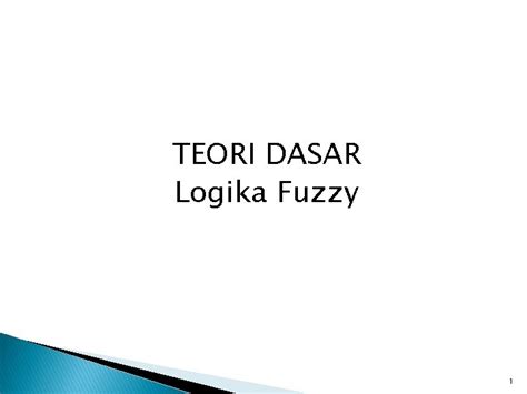 TEORI DASAR Logika Fuzzy 1 Teori Dasar Crisp