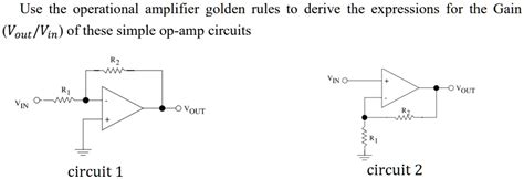 Use The Operational Amplifier Golden Rules To Derive The Expressions