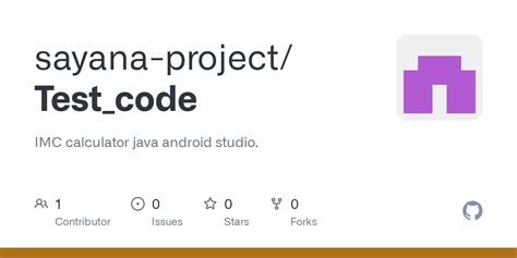 GitHub Sayana Project Test Code IMC Calculator Java Android Studio