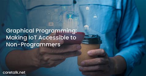 Graphical Programming Making Iot Accessible To Non Programmers