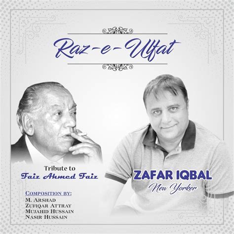 ‎raz E Ulfat Tribute To Faiz Ahmed Faiz By Zafar Iqbal New Yorker On Apple Music