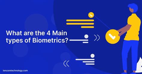 What Are The 4 Main Types Of Biometrics