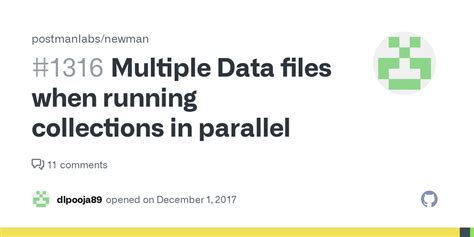 Multiple Data Files When Running Collections In Parallel · Issue 1316 · Postmanlabsnewman · Github