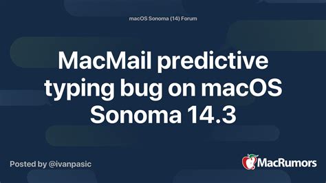 Macmail Predictive Typing Bug On Macos Sonoma 143 Macrumors Forums