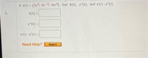 solved if r t 2e3t 4e−3t 4te3t find t 0 r′′ 0 and