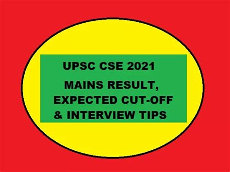 IAS Mains UPSC Expected Cut Off Result Mains Interview Tips Civil Services Exam
