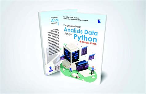 Pengenalan Dasar Analisis Data Dengan Python Di Google Colab Eureka