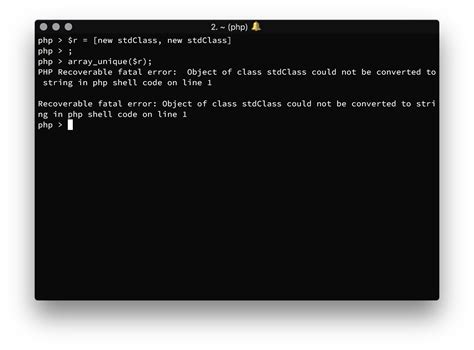 Arrayunique A Bunch Of `stdclass`es Leads To Fatal Error And Exit · Issue 434 · Bobthecow