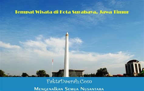 13 Tempat Wisata Di Kota Surabaya Jawa Timur Yang Indah Dan Harus