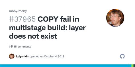 Copy Fail In Multistage Build Layer Does Not Exist Issue Moby Moby Github
