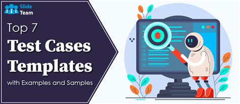 Top 7 Test Cases Templates With Examples And Samples
