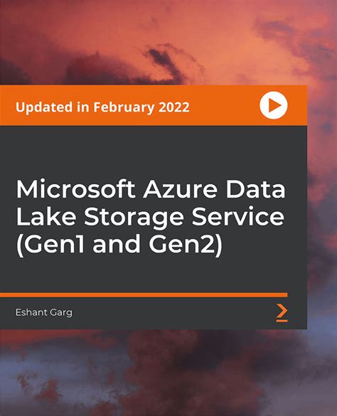 Microsoft Azure Data Lake Storage Service Gen1 And Gen2 By Packt Cademy